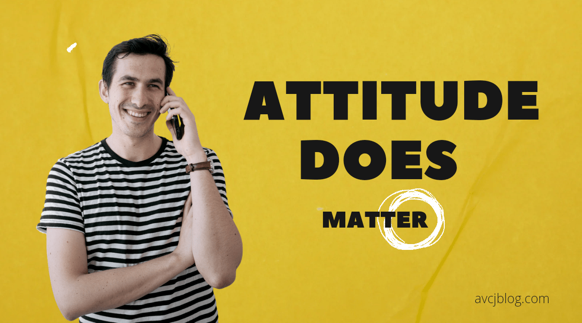 Attitude Does Matter Uncovered | Positive attitude